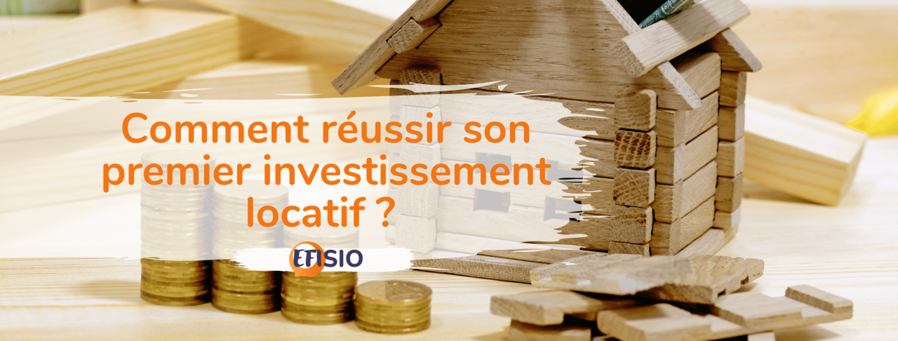 Comment réussir son premier investissement locatif