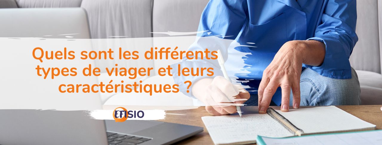 Quels sont les différents types de viager et leurs caractéristiques